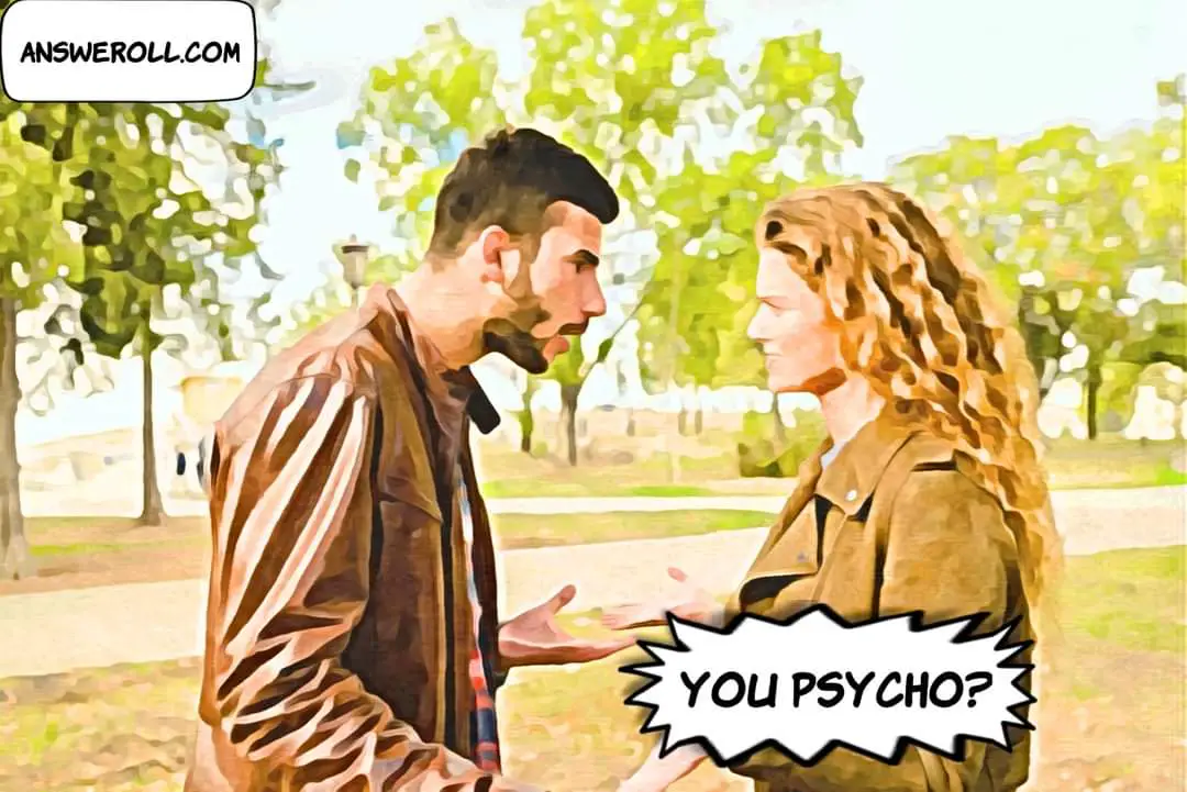 How To Respond To Someone Calling You Psycho - Answeroll