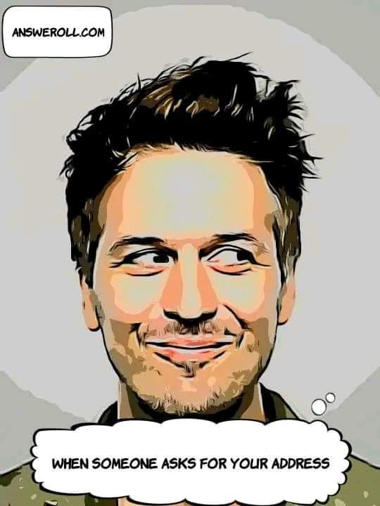 20 Funny Things to Say When Someone Asks for Your Address - Answeroll