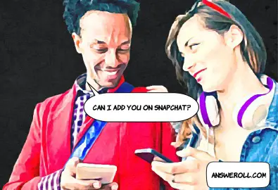 How to Ask Someone for Their Snapchat Without Being Weird? - Answeroll