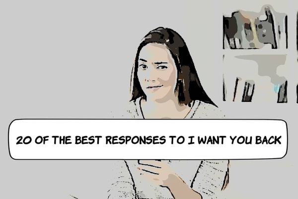 20 of the Best Responses to I Want You Back - Answeroll